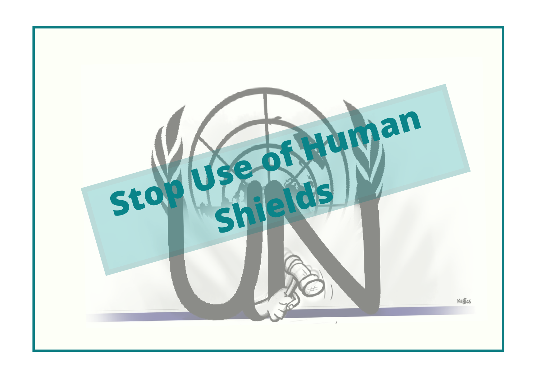 Human Shields = UN War Crimes - Jerusalem Institute of Justice